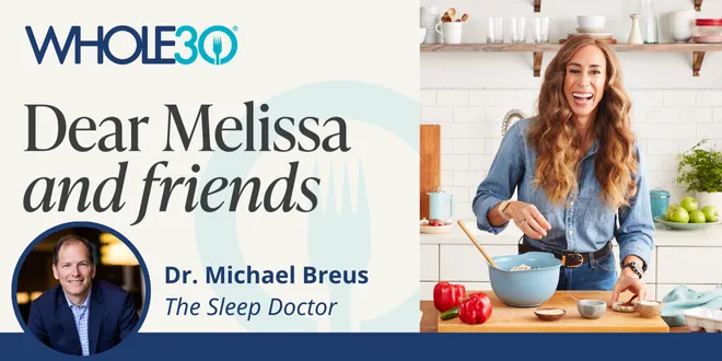 Dear Melissa: Dr. Unpacking Diet and Sleep with Dr. Michael Breus