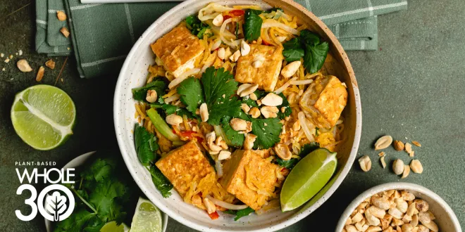 Plant-Based Whole30 Pad Thai - The Whole30® Program